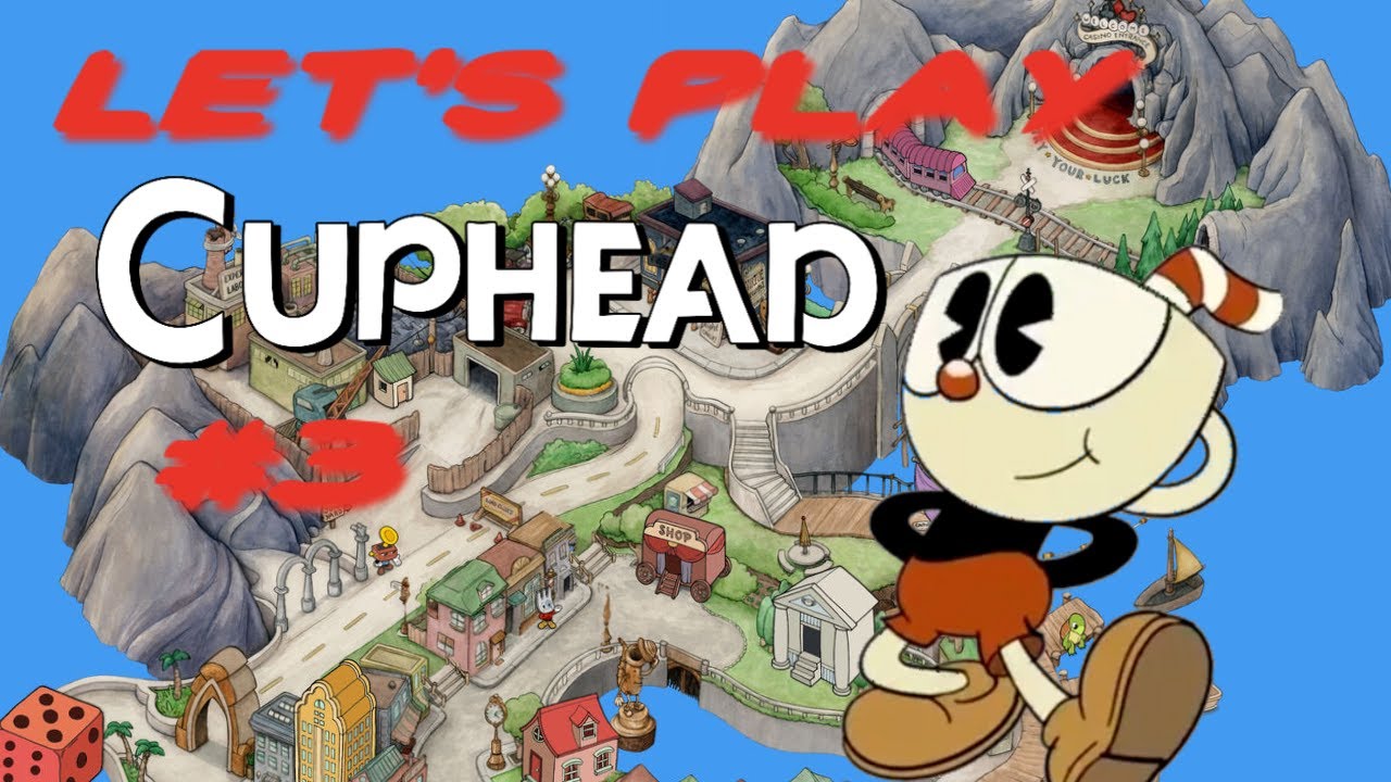 Let's Play Cuphead Part 3 - YouTube