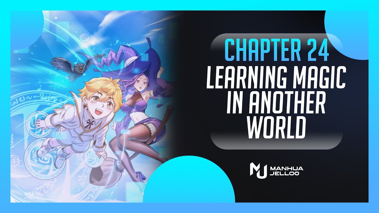 Learning Magic In Another World - Chapter 24 | ENGLISH | ManhuaJelloo ...