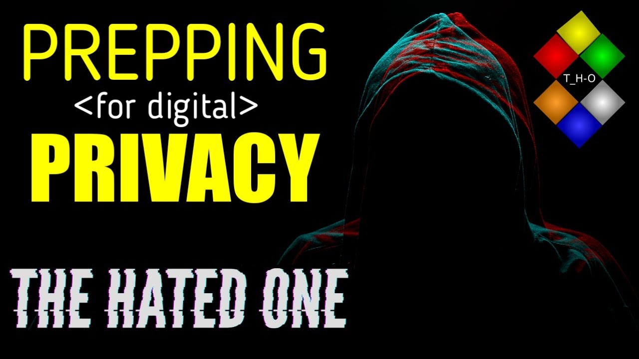 Prepping for Digital Privacy with The Hated One - YouTube