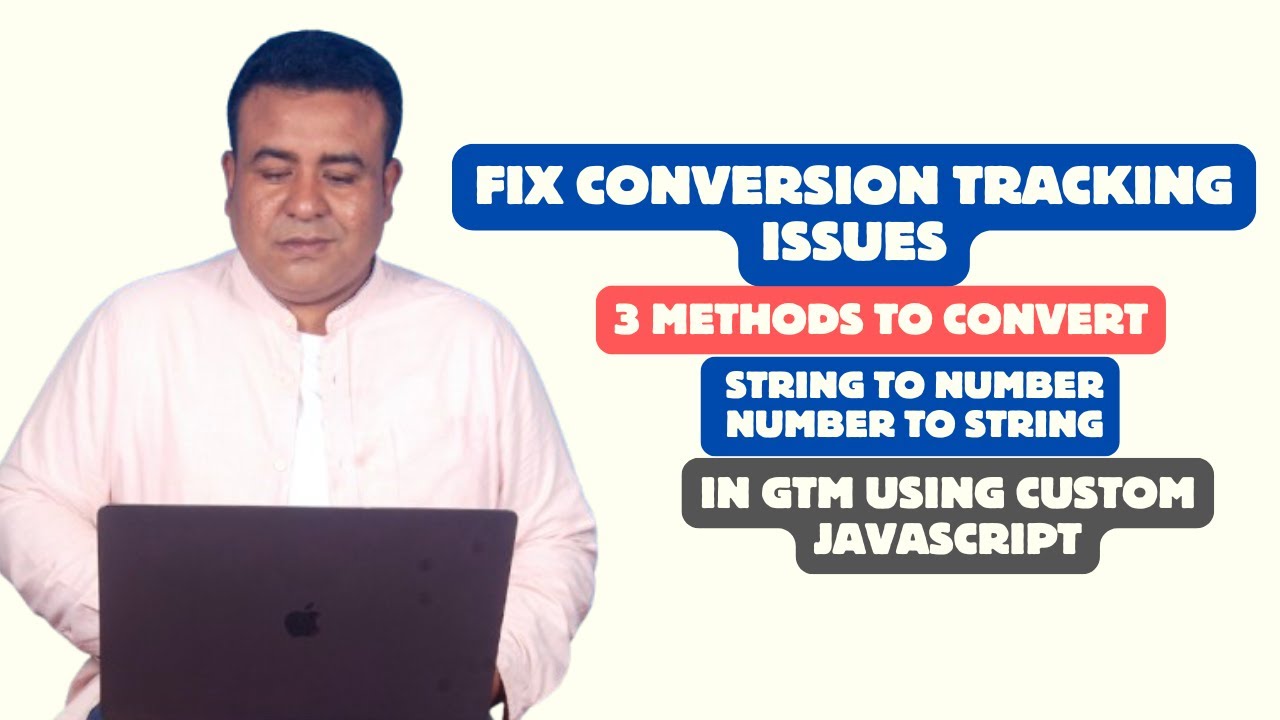 3 Methods to Convert String to Number & Number to String in GTM | Custom JavaScript - YouTube