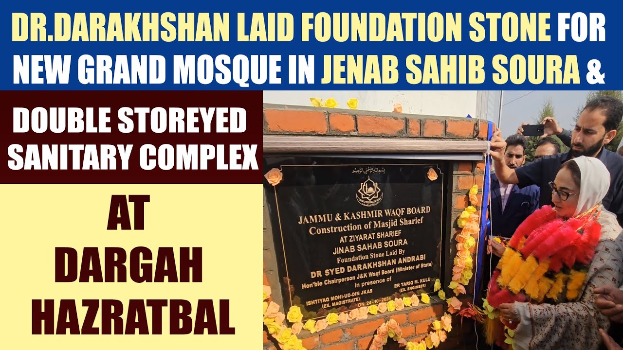 Dr.Darakhshan laid foundation stone for new Grand Mosque in Jenab Sahib ...