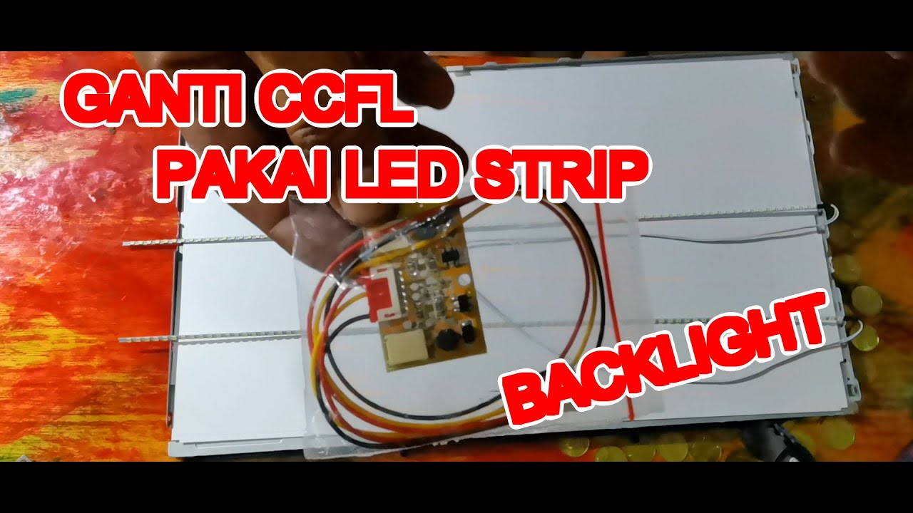 BEGINI CARA GANTI CCFL DENGAN LED STRIP BACKLIGHT || Monitor LCD LG berubah menjadi Monitor LED ...