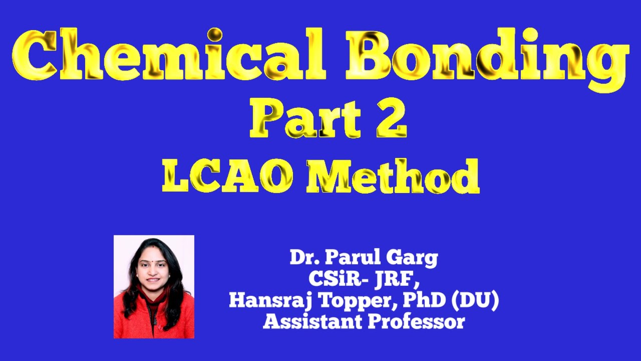Molecular Orbital Theory Part-2 ll LCAO method l FORMATION OF BMO AND ...