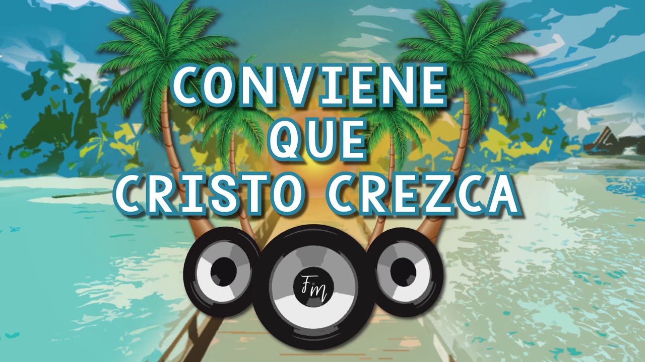 CONVIENE QUE CRISTO CREZCA Acordes - Chordify