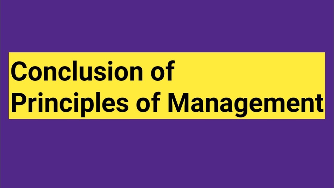 Conclusion of Principles of Management - YouTube