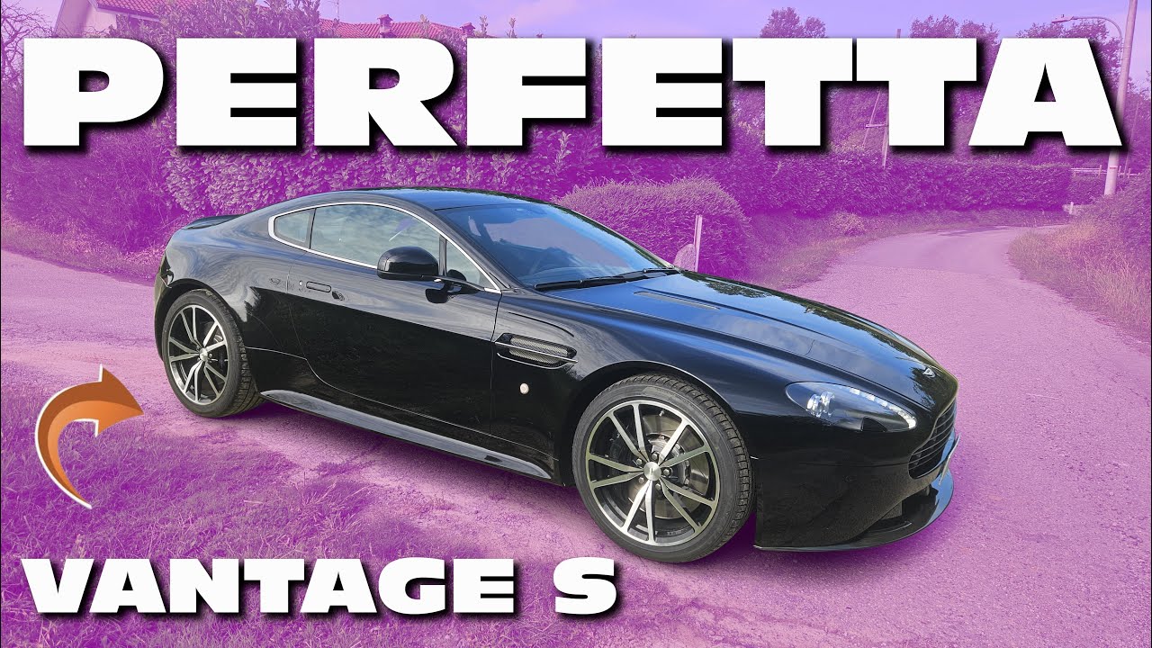 ASTON MARTIN VANTAGE S | LE AUTO COSI VANNO PRESERVATE - YouTube