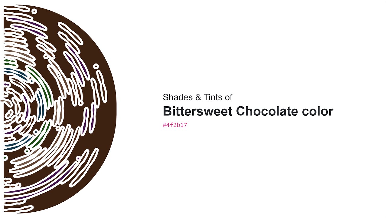 Shades & Tints of Bittersweet Chocolate color #4f2b17 A Warm Brown ...