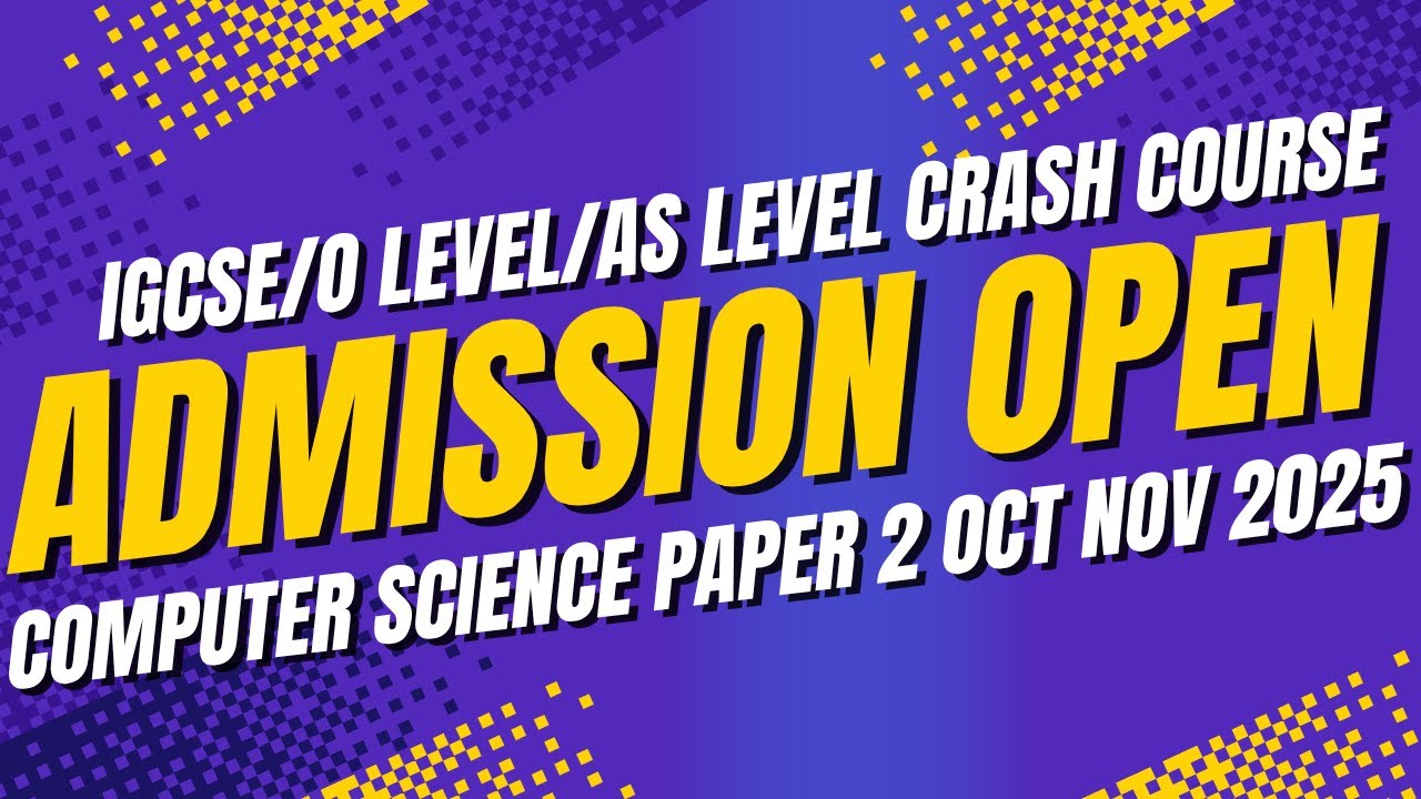 CS P2 CRASH COURSE ALERT | Admissions Open | IGCSE/O-LEVELS/AS LEVEL Computer Science - YouTube