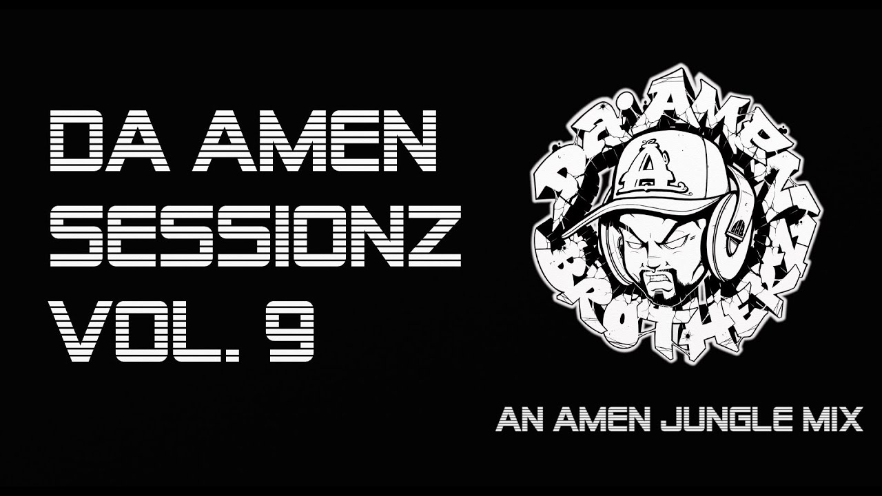 DA AMEN SESSIONZ VOL.9 (Amen Jungle mix) - YouTube
