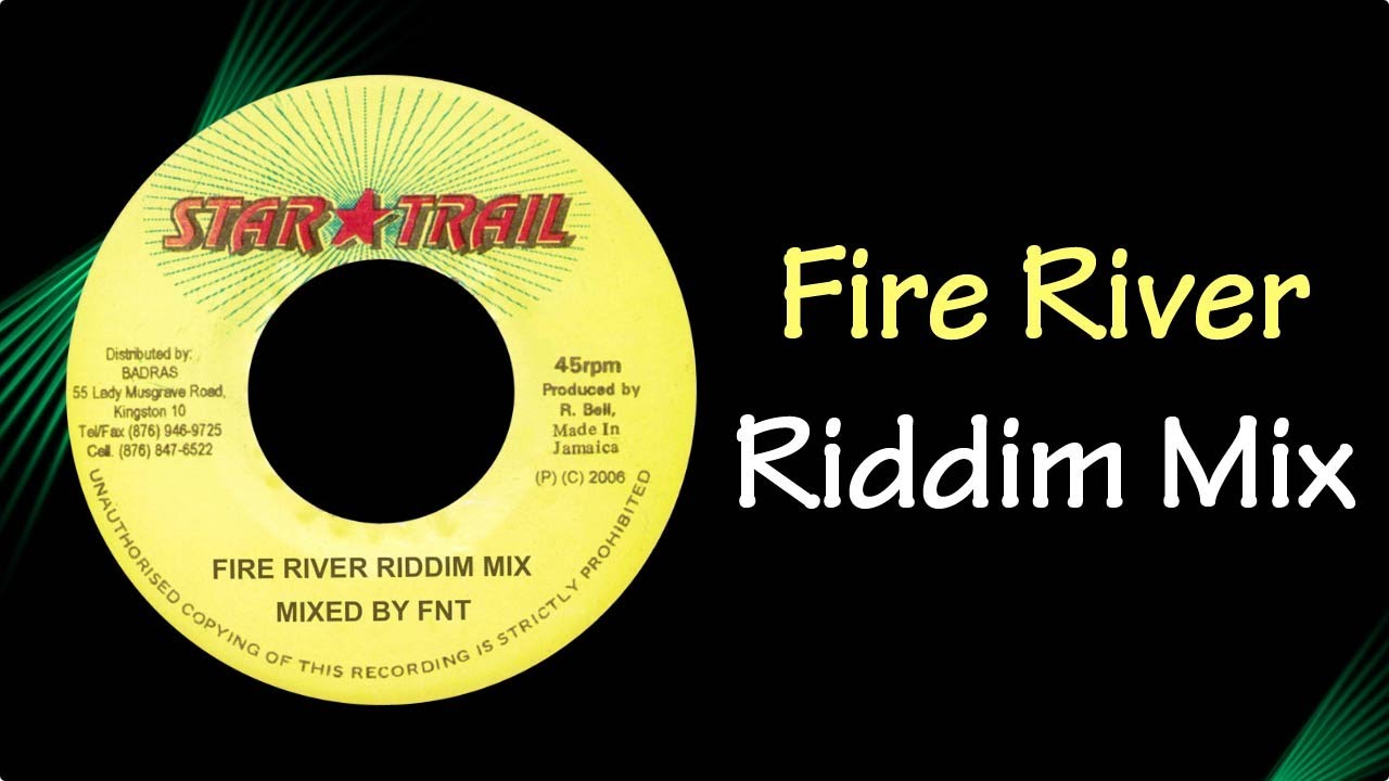 Fire River Riddim Mix - YouTube