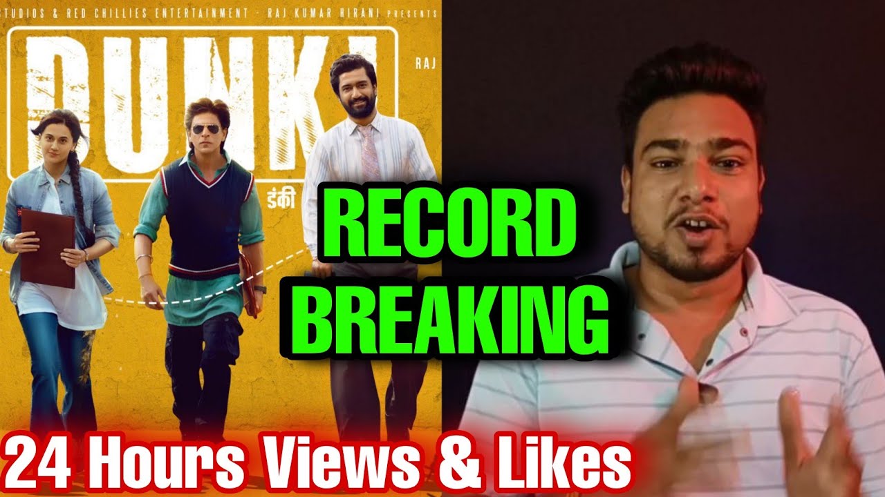 Dunki Teaser Created History, Becomes Most Viewed Bollywood Teaser In ...