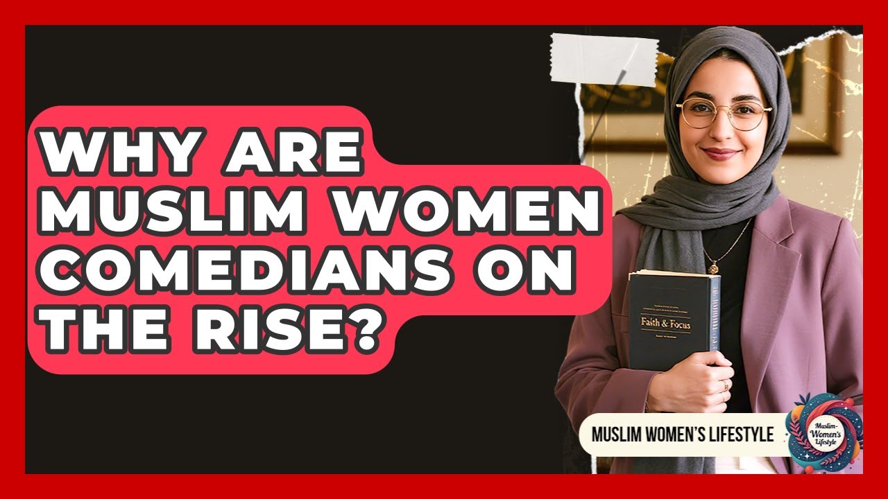 Why Are Muslim Women Comedians On The Rise? - Muslim Womens Lifestyle ...