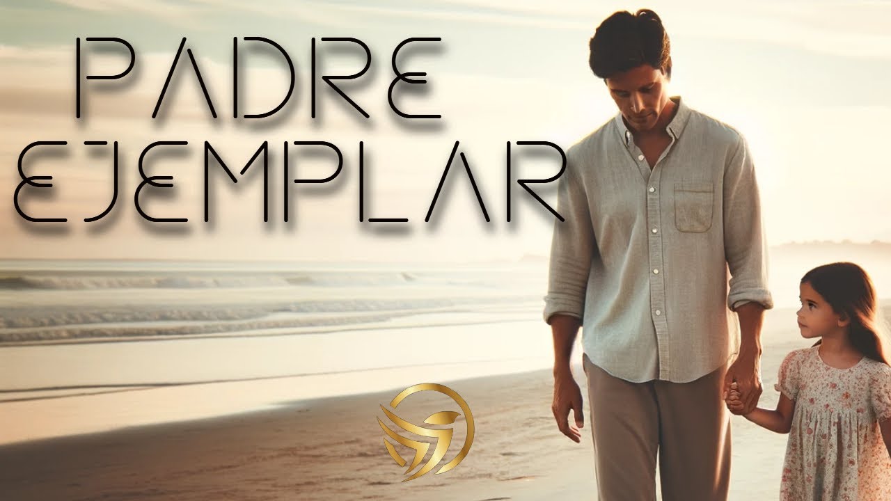 Padre Ejemplar - Iglesia cristiana evangélica Jesucristo Vive ...