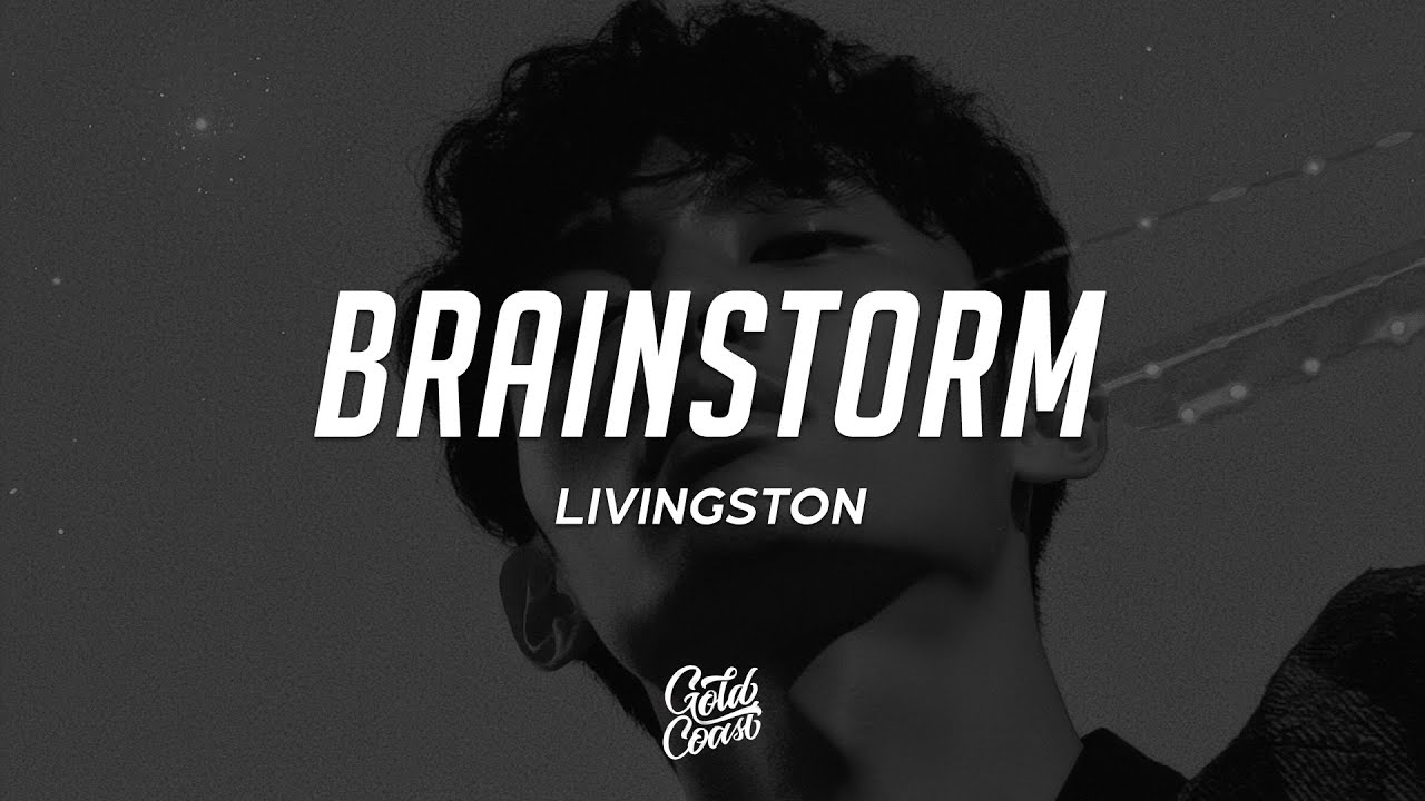 Livingston - Brainstorm (Lyrics) - YouTube