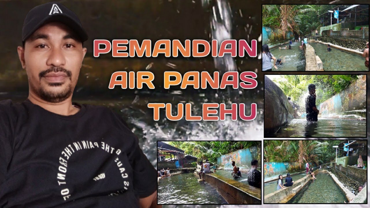 PEMANDIAN AIR PANAS | PULAU AMBON | DESA TULEHU | KAB. MALUKU TENGAH ...
