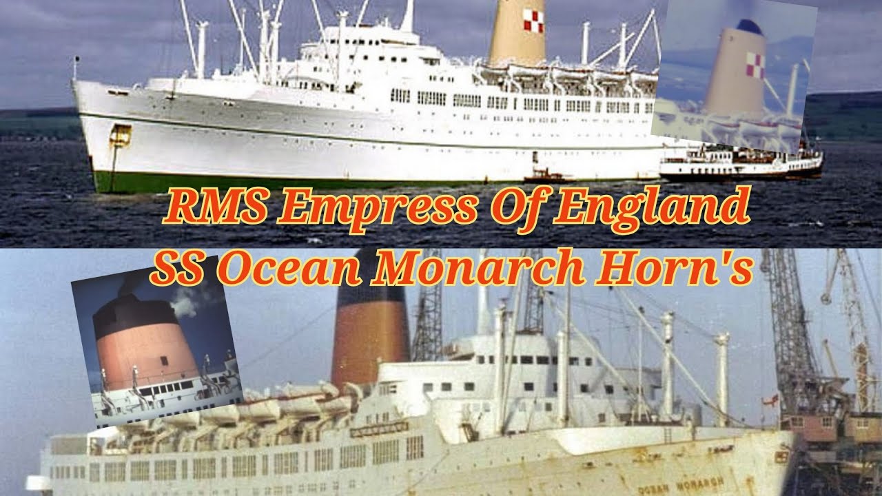 RMS Empress Of England/SS Ocean Monarch Horn's - YouTube