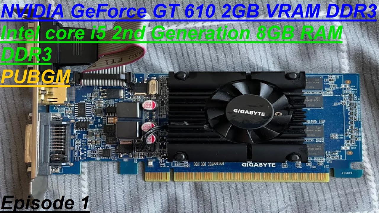 NVIDIA GeForce GT 610 2GB VRAM DDR3 With Intel core i5 2nd GEN 8GB RAM ...