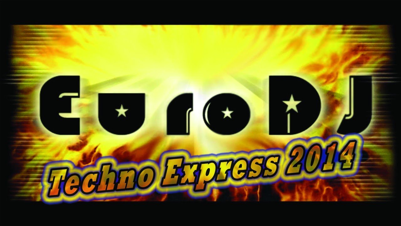 EuroDJ - Techno Express 2014 - YouTube
