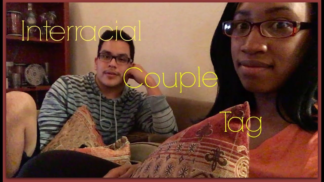 Interracial Couple Tag - YouTube