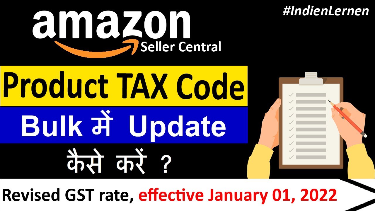 How To Bulk Product Tax Code Update In Amazon Seller Central | GST Tax ...