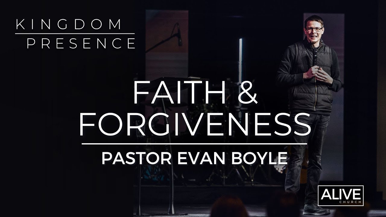 Faith and Forgiveness | Pastor Evan Boyle - YouTube
