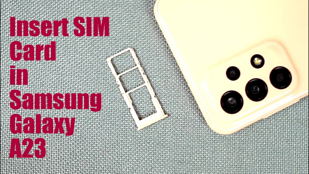 How to Insert SIM Card in Samsung Galaxy A23 - YouTube