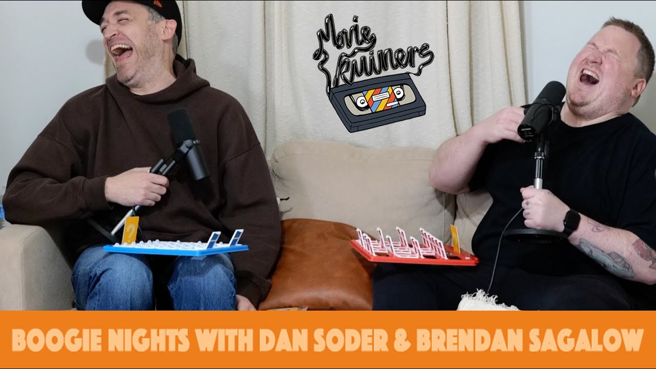 Boogie Nights with Dan Soder & Brendan Sagalow | Movie Ruiners #106 ...