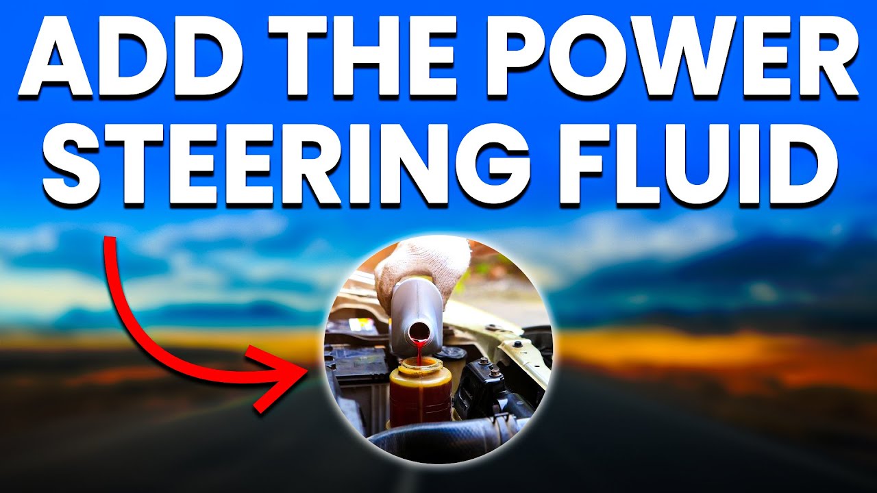 How To Add The Power Steering Fluid: Top Up Power Steering Fluid - YouTube