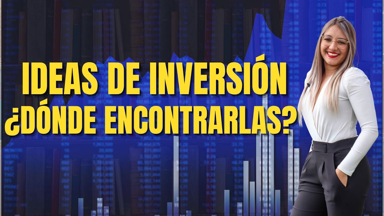 🎯 Encuentra las Mejores Ideas de Inversión - YouTube
