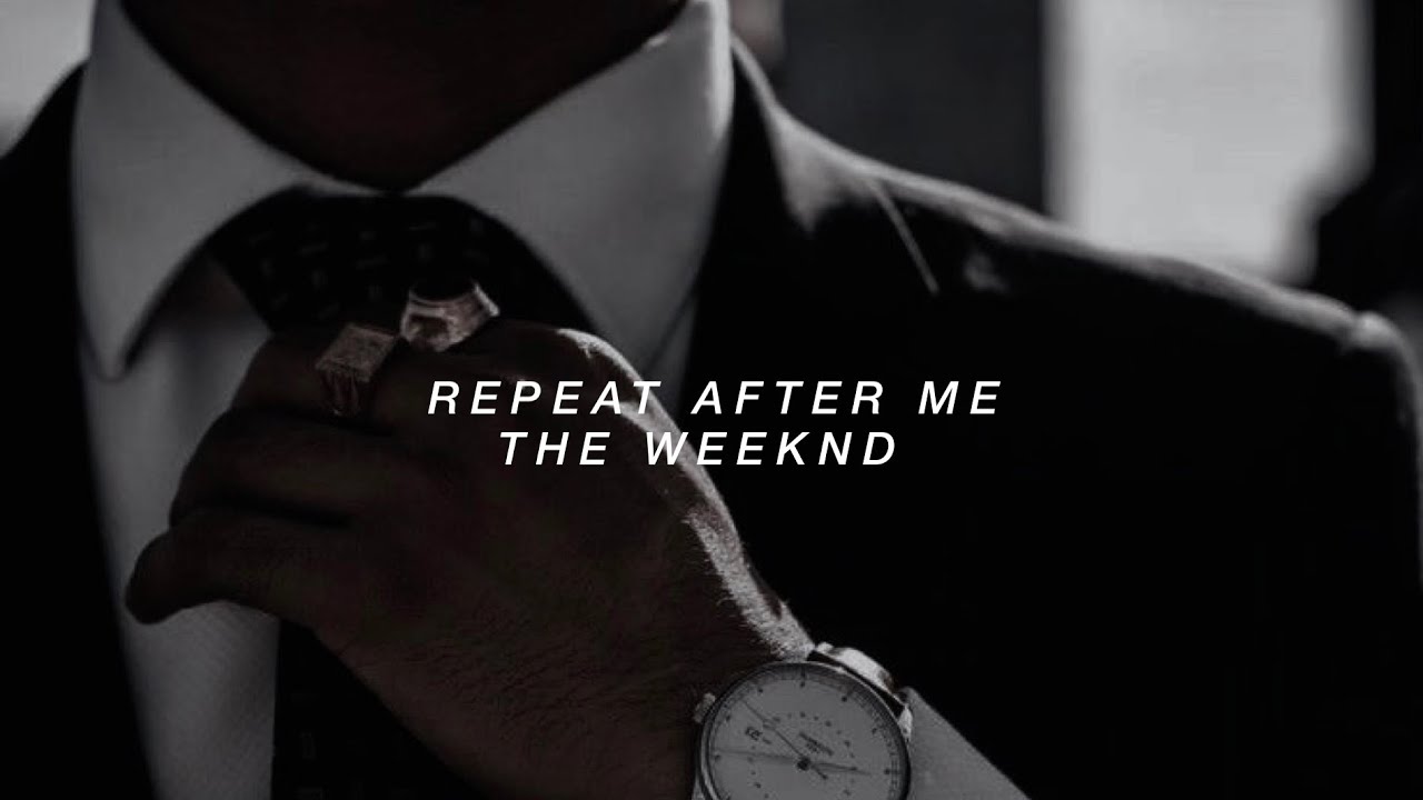 repeat after me - the weeknd | slowed + reverb - YouTube Music