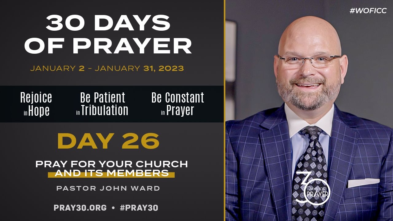 30 Days of Prayer — 2023 | Day 26: Pray For Your Church and Its Members ...