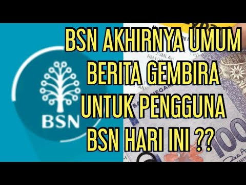 BSN UMUM BERITA BAIK HARI INI UNTUK PENGGUNA BSN PENERIMA BKM ?? - YouTube