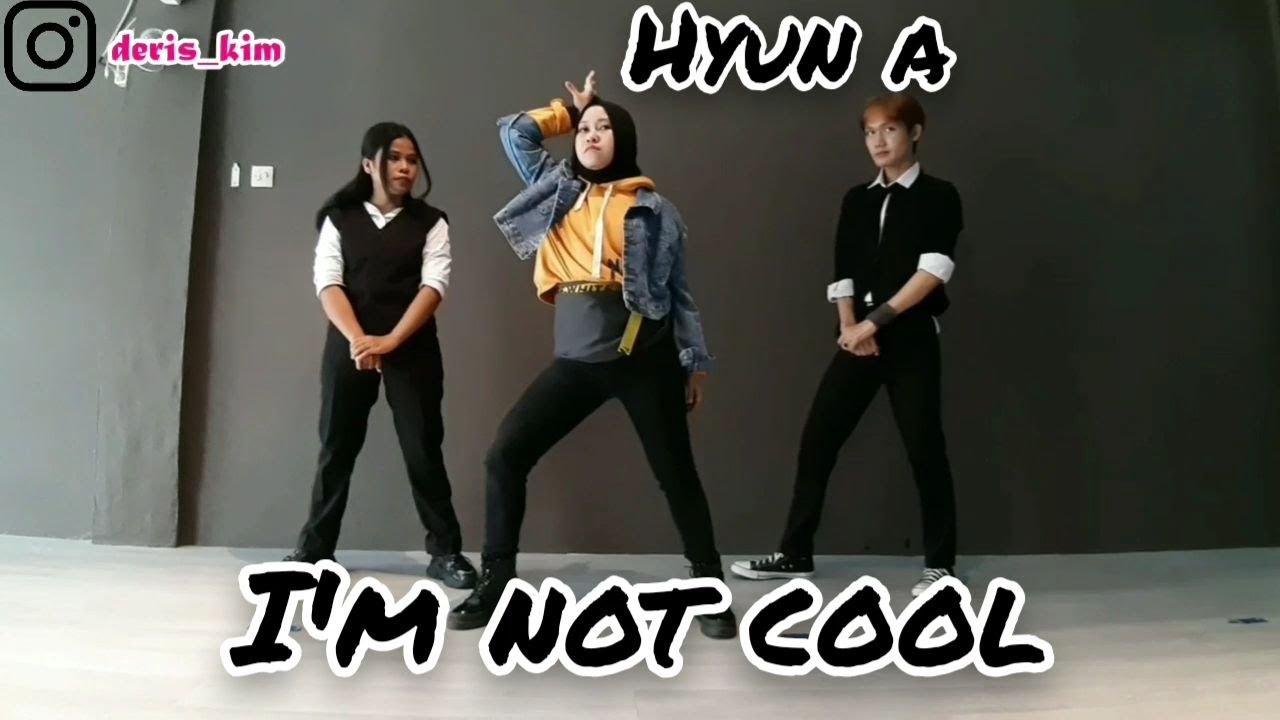 HyunA - I'M NOT COOL || DANCE COVER by DeRis - YouTube