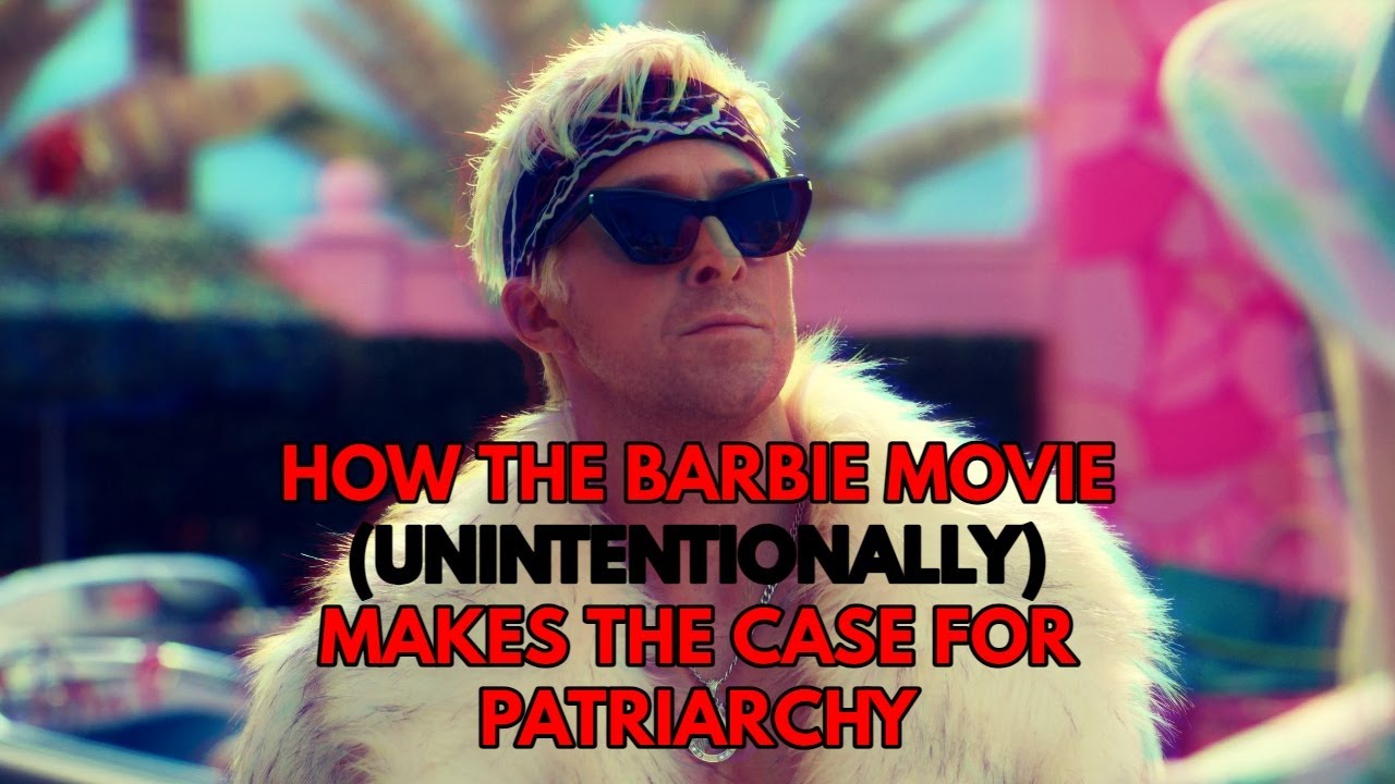 How The Barbie Movie Unintentionally Makes The Case For Patriarchy ft ...