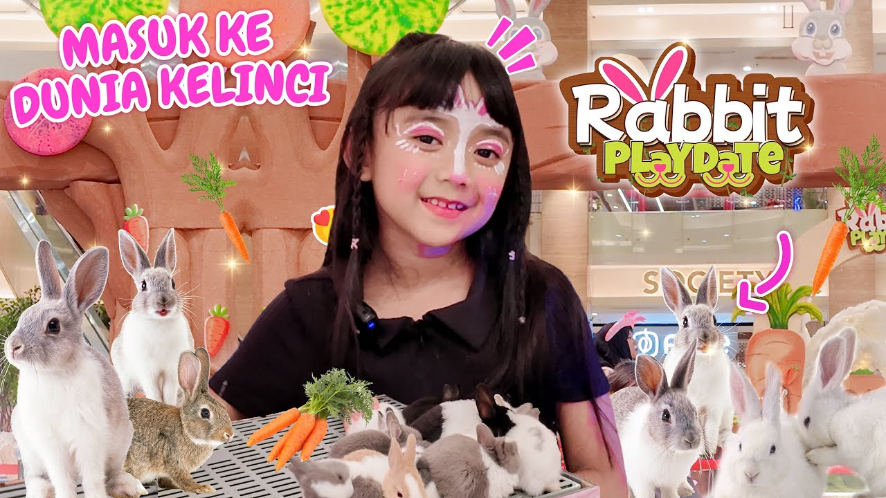 SAMANTHA MASUK KE DUNIA KELINCI RABBIT PLAYDATE PAKUWON MALL ...