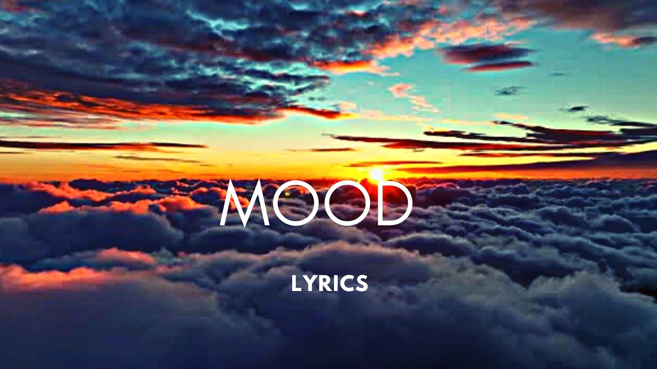 24k Goldn - Mood (lyrics) ft. lann Dior - YouTube
