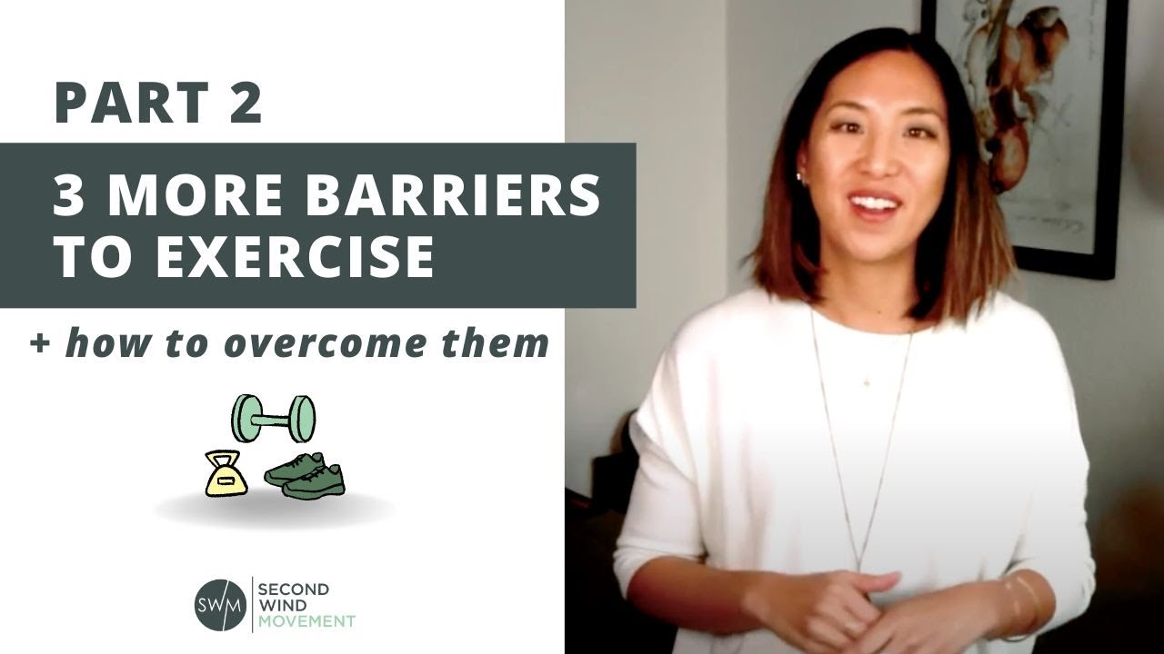 Part 2 - 3 More Big Barriers to Exercise for Older Adults (+ how to ...