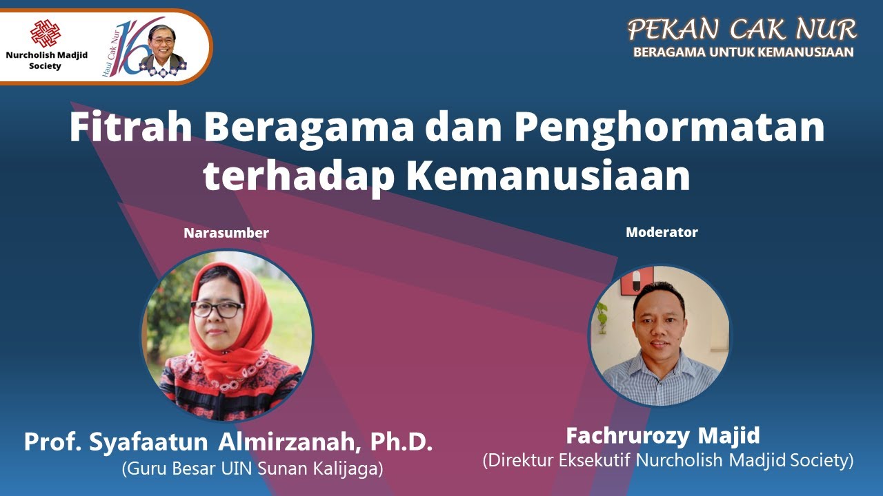 Pekan Cak Nur "Fitrah Beragama dan Penghormatan terhadap Kemanusiaan ...