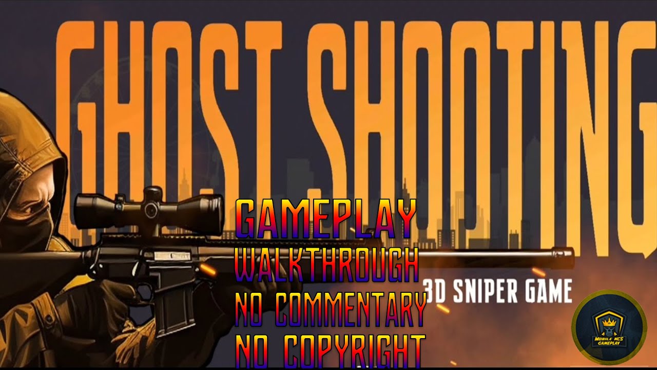 Ghost Shooting: Hunting Sniper Gameplay Walkthrough | No Commentary ...