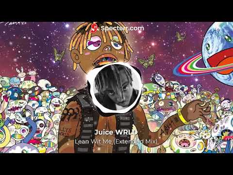 Juice WRLD - Lean Wit Me (Definitive Extended Mix)