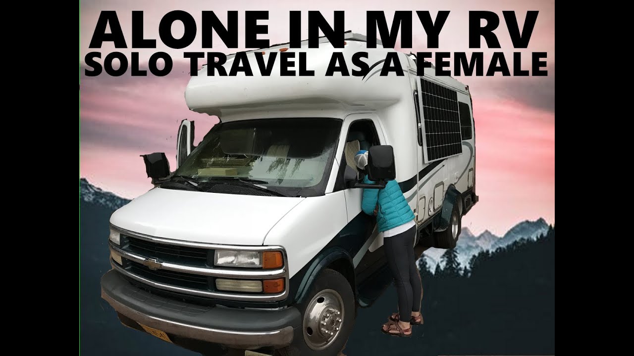 HOW TO SOLO RV FULL TIME AS A FEMALE / EPISODE 4 - YouTube