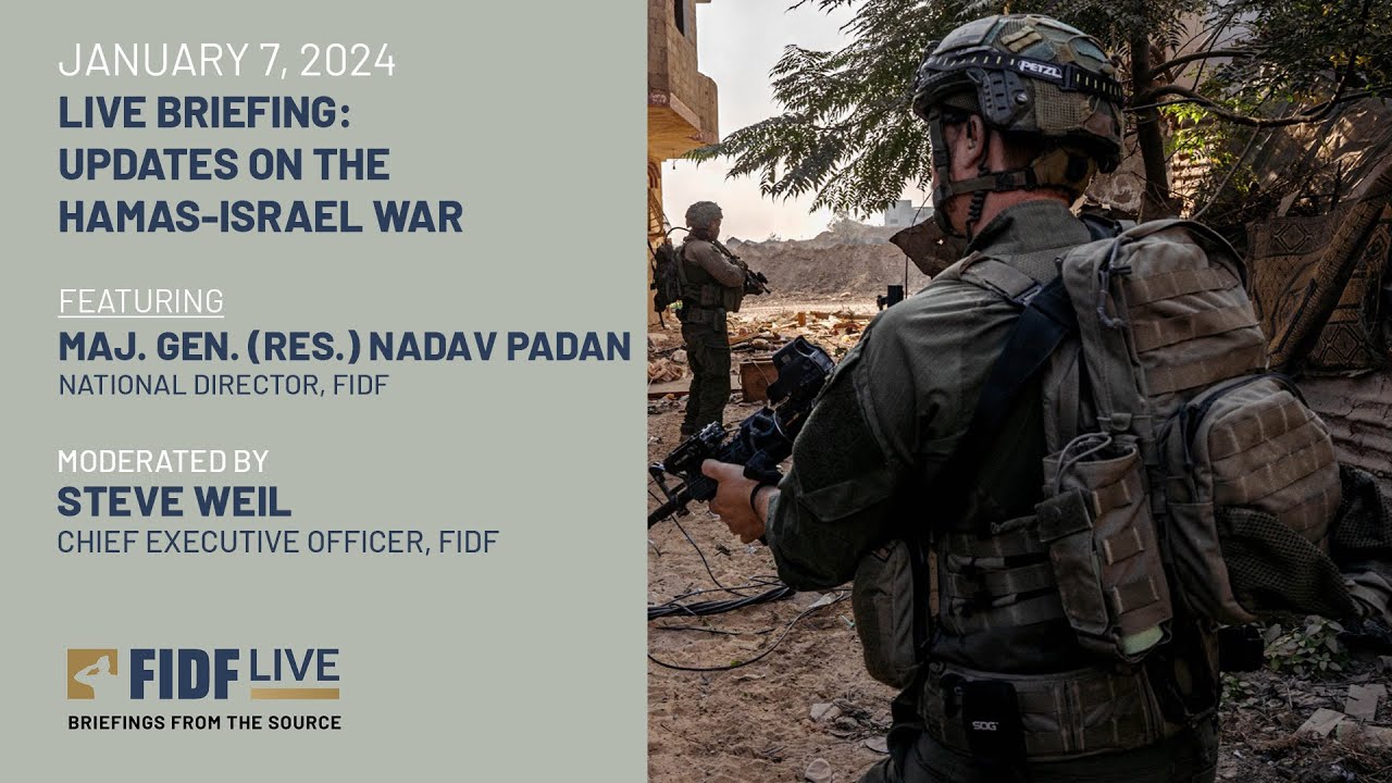 FIDF Live Briefing: FIDF National Director Major General (Res.) Nadav ...