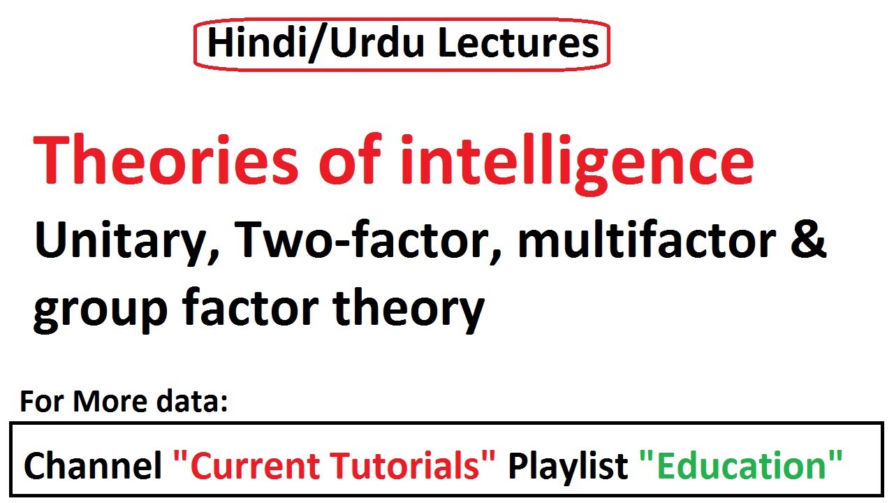 Theories of intelligence | Unitary theory | two-factor | multifactor ...