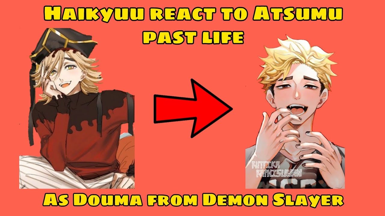 Haikyuu react to Atsumu past life as Douma from Demon Slayer / Original ...