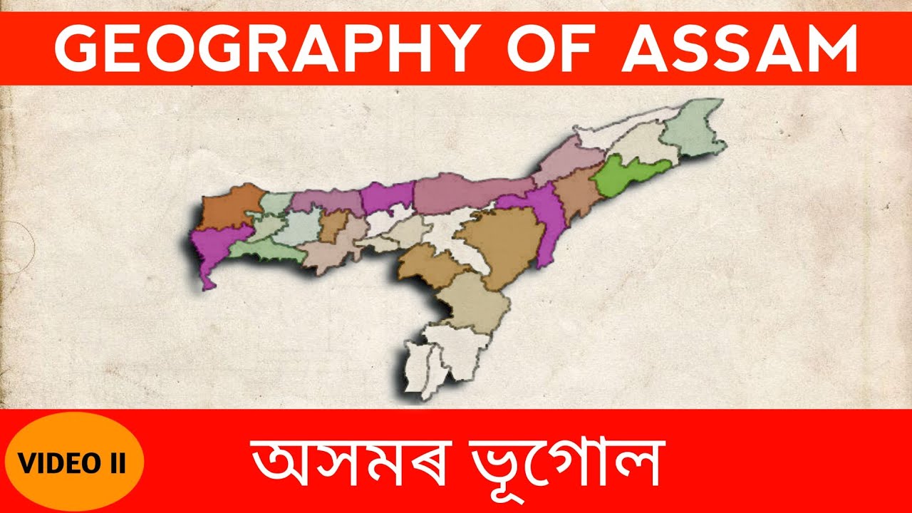 Geography Of Assam Video 2 Assam Geography Study geography-of-assam-video-2-assam-geography-study