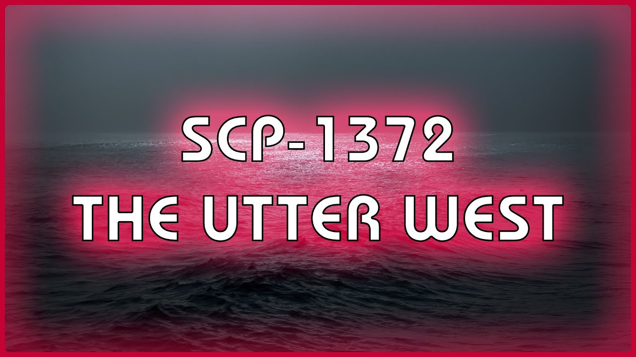 SCP 1972 - The Utter West - YouTube