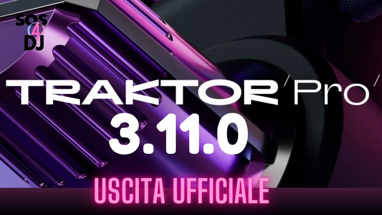Traktor Pro 3.11 Uscita Ufficiale - YouTube