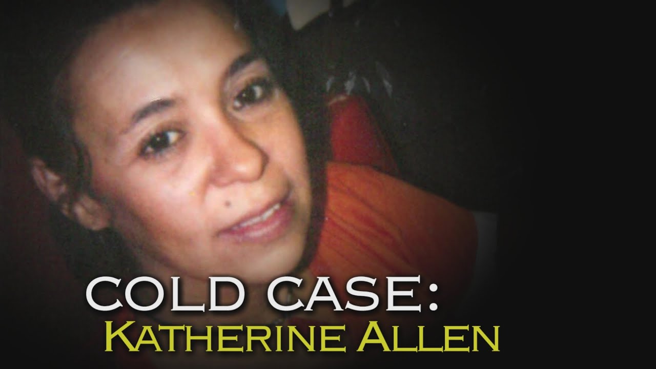 COLD CASE: Katherine Allen - YouTube