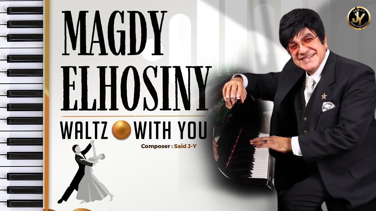 Waltz With You - The Piano Legend - Magdy El hossainy - Composer Said J ...