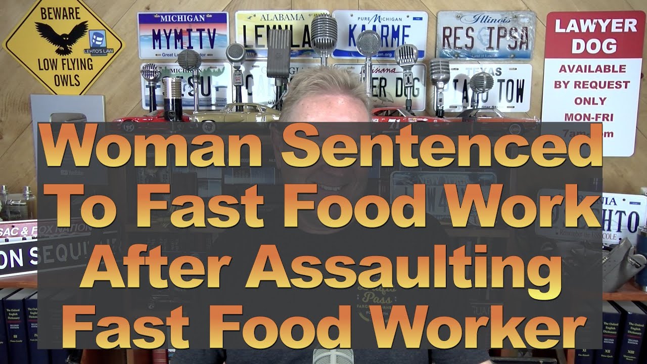 Woman Sentenced to Fast Food Work After Assaulting Fast Food Worker - Go IT Woman Sentenced to Fast Food Work After Assaulting Fast Food Worker - Go IT